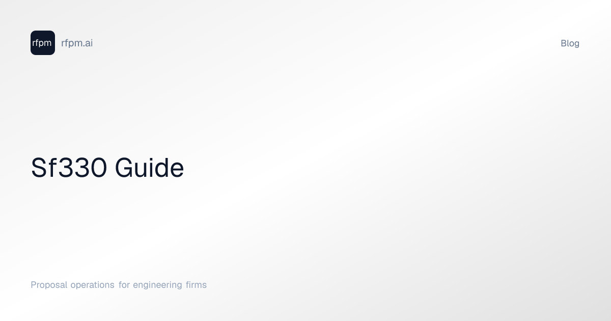 SF330 Guide: How to Fill It Out and Avoid Mistakes | RFPM